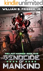 Amazon.com: Genocide of Mankind (The Last Marines Book 5) eBook : Frisbee Jr., William S ...