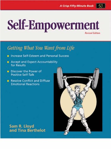 Self-Empowerment: Getting What You Want from Life (A Fifty-Minute ...