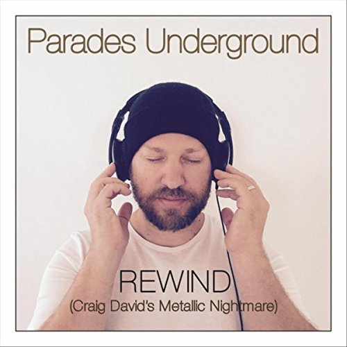 Play Rewind (Craig David's Metallic Nightmare) by Parades Underground ...