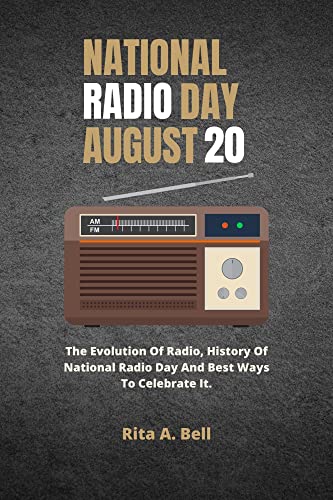 NATIONAL RADIO DAY AUGUST 20 : The Evolution Of Radio, History Of ...