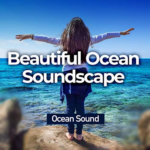 Beautiful Ocean Soundscape by Ocean Sound on Amazon Music - Amazon.co.uk