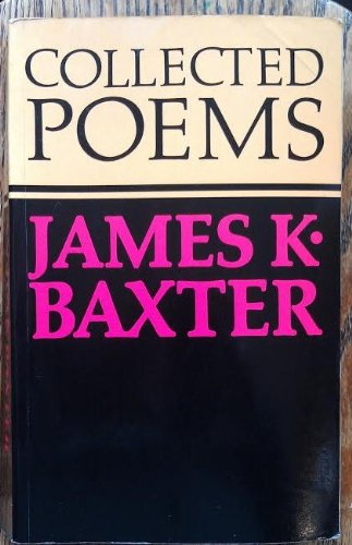 Collected Poems: Baxter, James K., Weir, J. E.: 9780195581935: Amazon ...