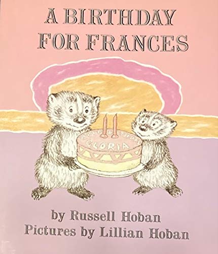 A Birthday for Frances: Hoban, Russell, Hoban, Lillian: 9780060223397 ...