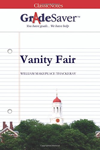 GradeSaver(TM) ClassicNotes: Vanity Fair Study Guide: Rowe, Juliann ...