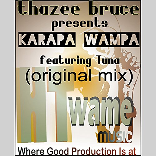 Karapa Wampa by Thazee Bruce feat. Tuna on Amazon Prime Music