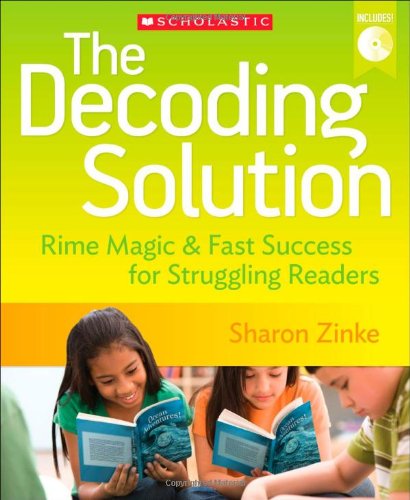 The Decoding Solution: Rime Magic & Fast Success for Struggling Readers ...