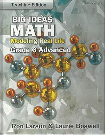 Big Ideas Math: Modeling Real Life, Grade 6 Advanced, Teaching Edition ...