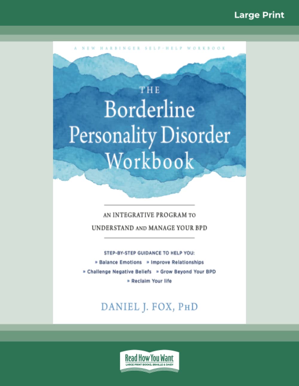 The Borderline Personality Disorder Workbook: An Integrative Program to ...