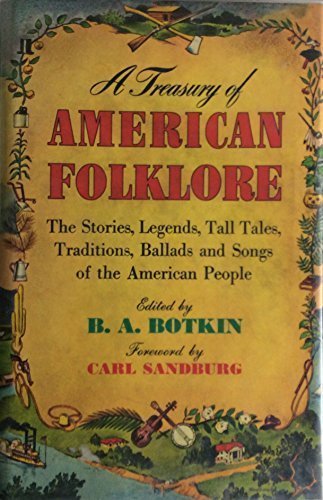 A Treasury of American Folklore by B.A. Botkin (1983-11-05): B.A ...