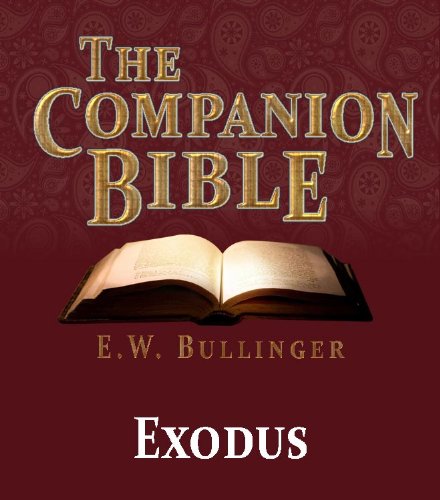 The Companion Bible - The Book of Exodus