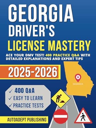 Georgia Driver's License Mastery: Ace Your DMV Test! 400 Practice Q&A ...