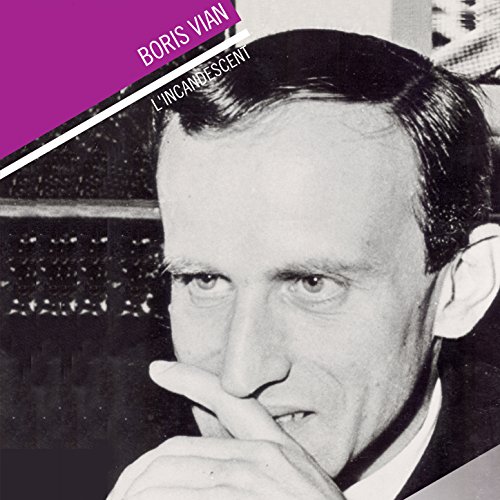 Boris Vian, l'incandescent de Boris Vian en Amazon Music - Amazon.es