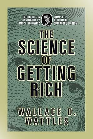 The Science of Getting Rich: Complete and Original Signature Edition ...