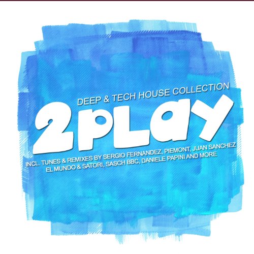 Play 2 Play - Deep & Tech Session (Vol. 3) by VARIOUS ARTISTS on Amazon ...