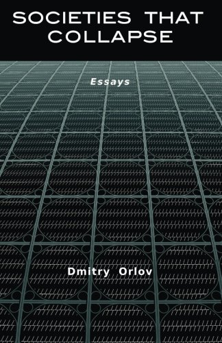 Amazon.com: Societies that Collapse: 9781500782047: Orlov, Dmitry: Books