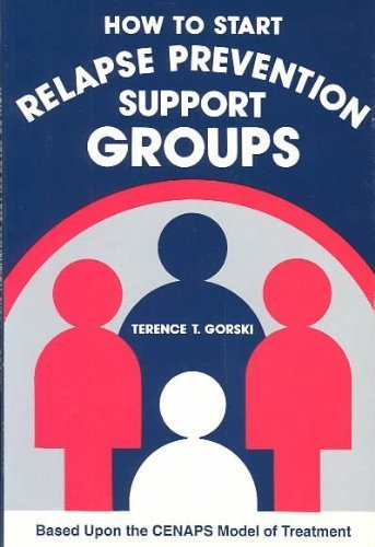 How to Start a Relapse Prevention Group: Gorski, Terence T ...