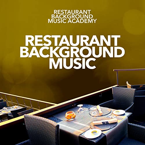 Restaurant Background Music von Restaurant Background Music Academy bei ...