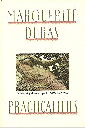 Practicalities by Marguerite Duras (AN EVERGREEN BOOK): Marguerite ...