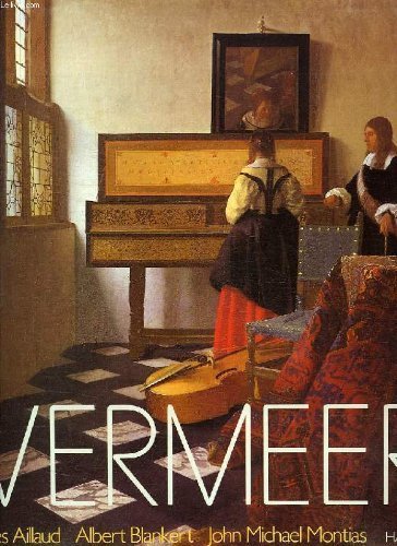Vermeer. by Albert Blankert & John Michael Montias: Gilles Aillaud ...