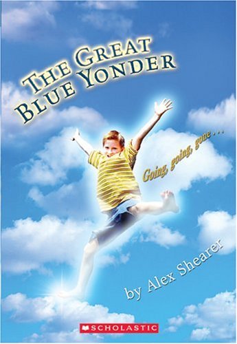 The Great Blue Yonder: Shearer, Alex: 9780439561273: Amazon.com: Books