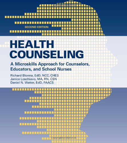 Health Counseling: A Microskills Approach for Counselors, Educators and ...