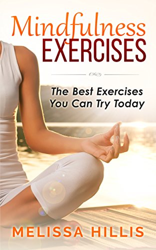 Mindfulness Exercises: The Best Exercises You Can Try Today ...