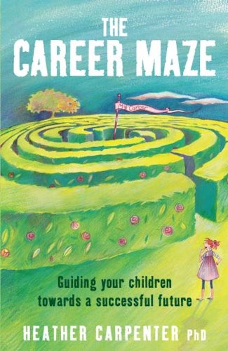 Amazon.com: The Career Maze: Guiding Your Children Towards a Successful ...