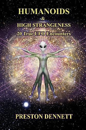 Humanoids and High Strangeness: Twenty True UFO Encounters - Kindle ...