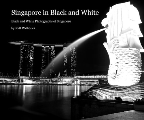 Singapore in Black and White - Kindle edition by Wittstock, Ralf. Arts ...