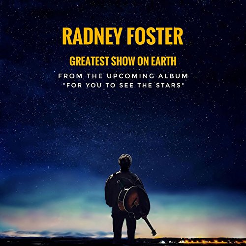 Play Greatest Show on Earth by Radney Foster on Amazon Music