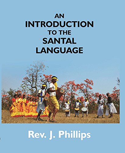 Buy An Introduction to the Santal Language; Consisting of a Grammar ...