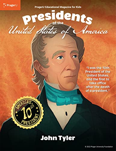 U.S. Presidents: John Tyler (PragerU Educational Magazine) - Kindle ...