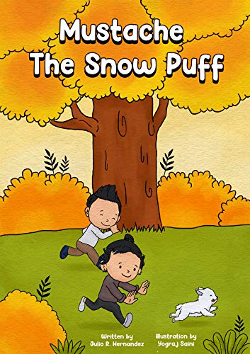 Mustache The Snow Puff eBook : Hernandez, Julio R.: Amazon.ca: Kindle Store