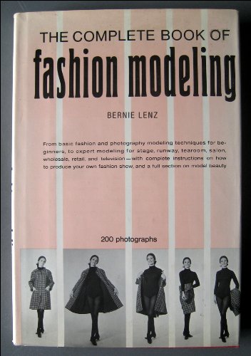 The Complete Book of Fashion Modeling: Lenz, Bernie: Amazon.com: Books