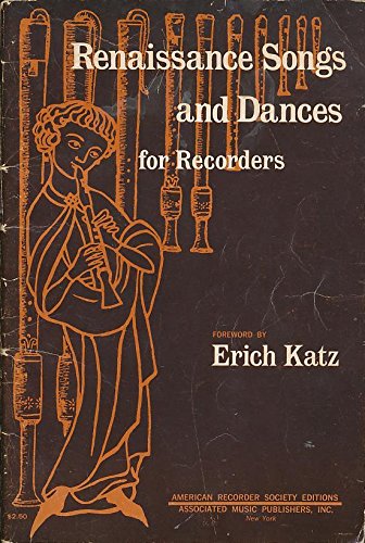 Renaissance Songs & Dances for Recorders: Erich (fwd.) Katz: Amazon.com ...