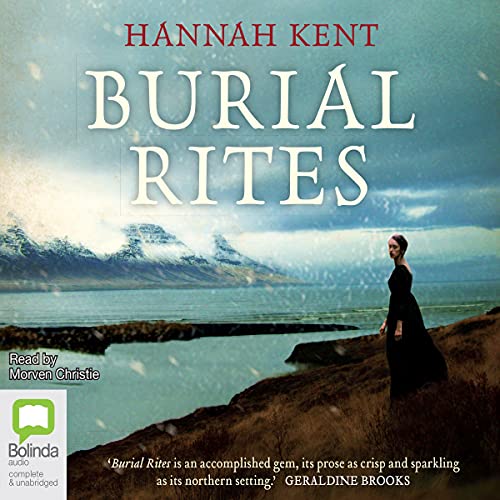 Burial Rites by Hannah Kent - Audiobook - Audible.com.au