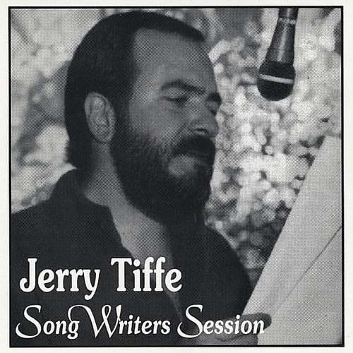Jerry Tiffe, Jerry Tiffe - Song Writers Session - Amazon.com Music