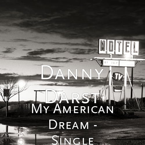 Play My American Dream by Danny Darst on Amazon Music