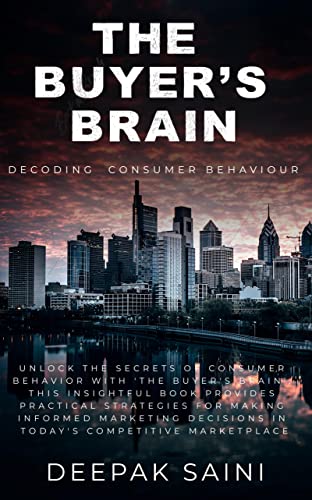 The Buyer's Brain : Decoding the Consumer Behaviour eBook : saini ...