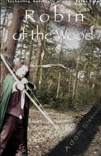 Robin of the Wood: Greenwood, Adam: 9781906146696: Amazon.com: Books