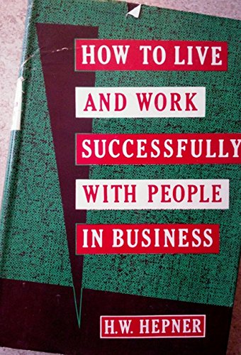 How to Live and Work Successfully With People in Business: Harry Walder ...