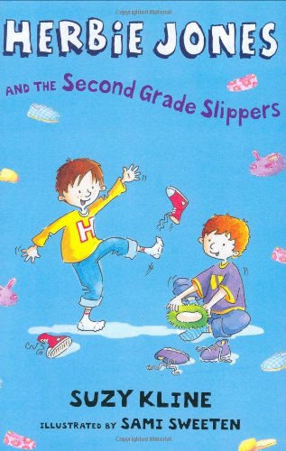 Herbie Jones & the Second Grade Slippers: Kline, Suzy, Sweeten, Sami ...