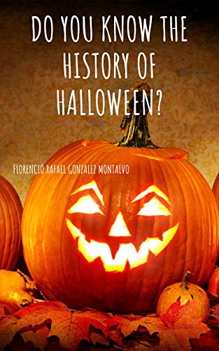 Do hoy Know the History of Halloween? - Kindle edition by GONZALEZ ...