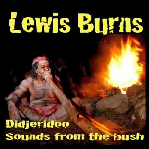 Amazon.com: Didgeridoo Sounds from the Bush : Lewis Burns: Digital Music