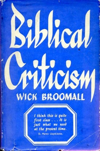 Biblical criticism: Broomall, Wick: Amazon.com: Books