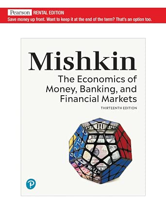The Economics of Money, Banking and Financial Markets [RENTAL EDITION ...