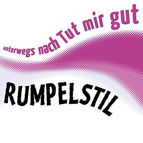 Spiele Unterwegs nach Tut mir gut von Rumpelstil auf Amazon Music ab