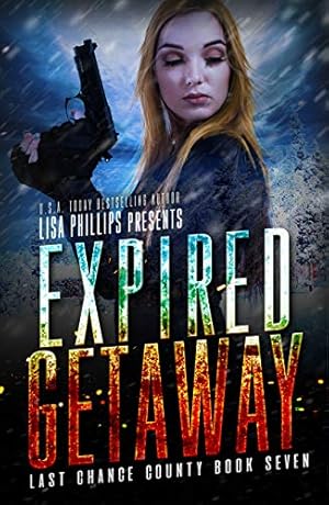 Expired Refuge (Last Chance County Book 1) - Kindle edition by Phillips, Lisa. Religion ...
