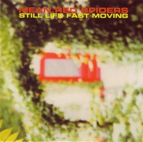 Still Life Fast Moving: Mean Red Spiders: Amazon.es: CDs y vinilos}