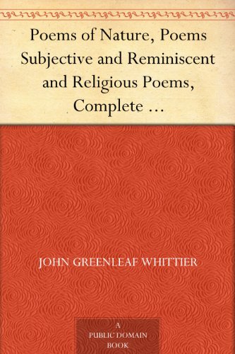 Poems of Nature, Poems Subjective and Reminiscent and Religious Poems ...